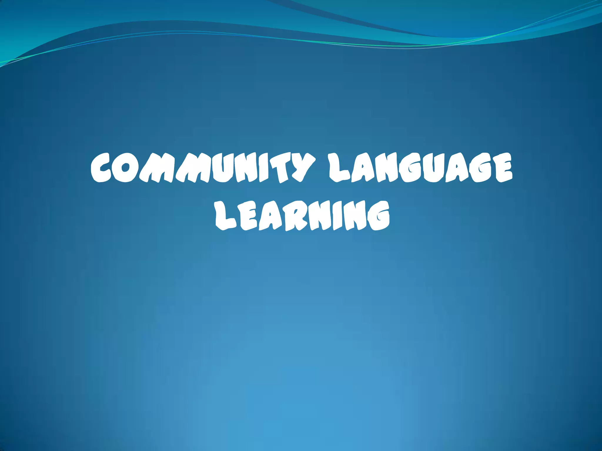 Community language learning | PPT