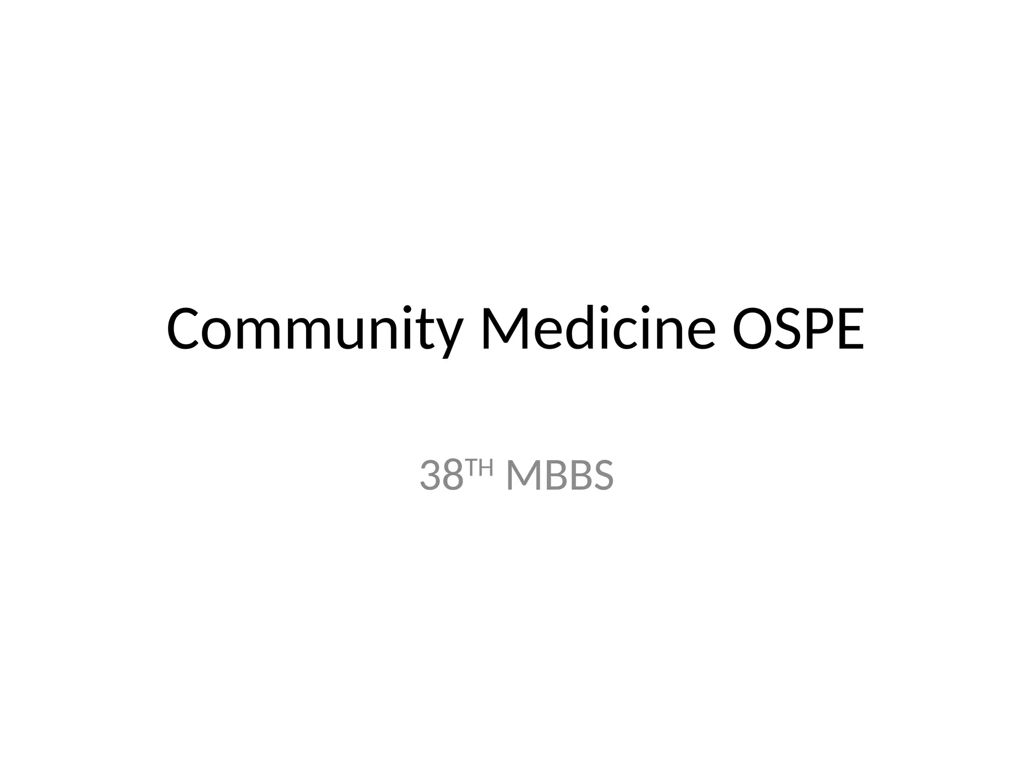 Community Medicine OSPE for 4th Year Medical Students | PPTX