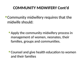COMMUNITY MIDWIFERY CARE. in undergraduatespptx | PPTX