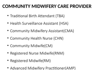 Community midwifery care presented to community midwives | PPTX