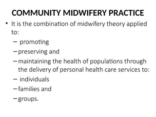 Community midwifery care presented to community midwives | PPTX
