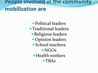 Community mobilization its implication to nursing practice | PPTX