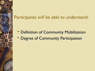 Community mobilization workshop slides for sharing day 1 | PPT
