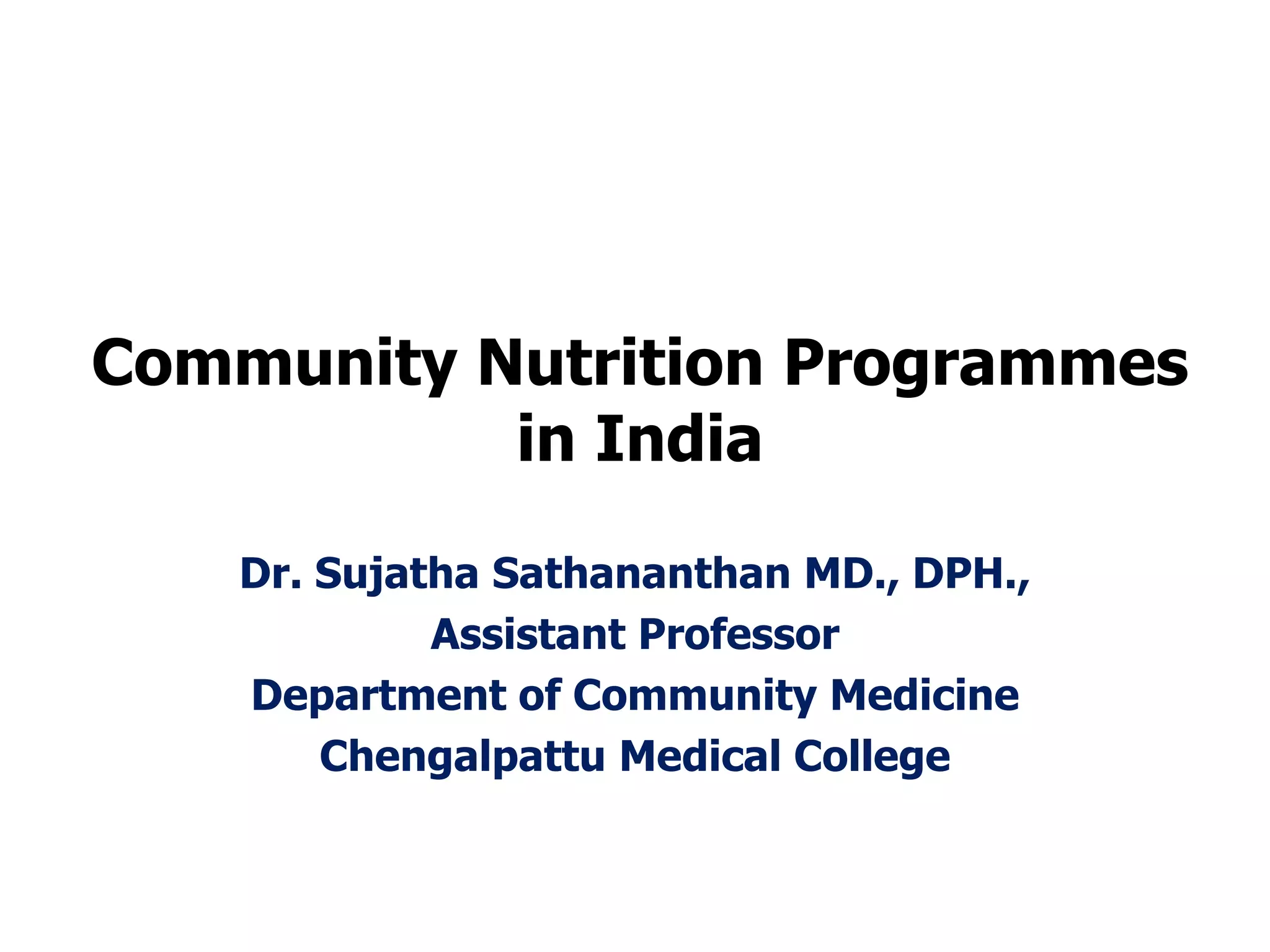 Community Nutrition Programmes in India Sujatha Sathananthan | PPT