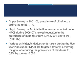Community Ophthalmology - Blindness, Different Plans and their outcome ...