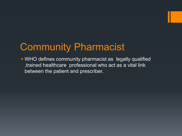 Community pharmacy-Definition ,scope and Roles and responsibilities of community pharmacist of ...