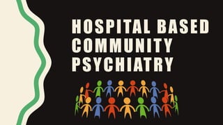 Community psychiatry | PPTX