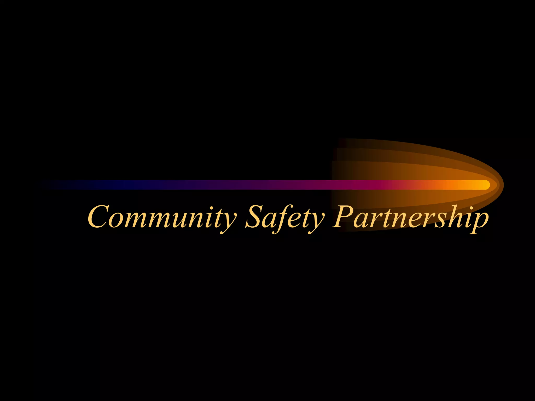 Community Safety Partnership Presentation | PPTX