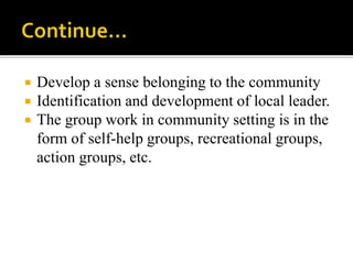 Social Group Work in Community setting by Anshu. Jaiswal (RGNIYD) | PPTX