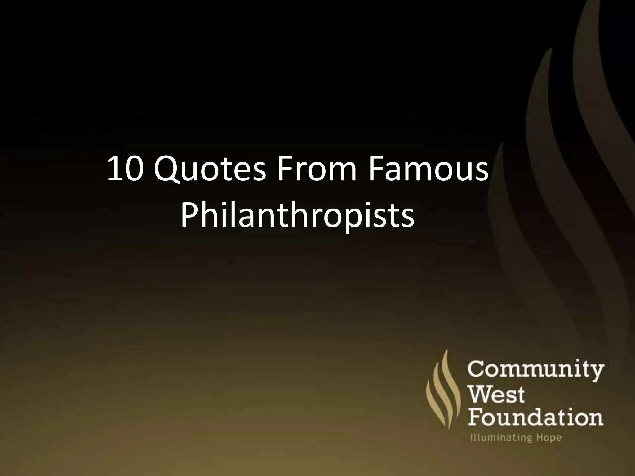 Community West: 10 Quotes about Philanthropy | PPTX