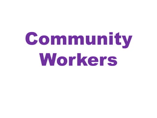 Community workers | PPTX