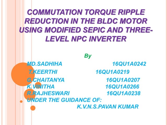 Commutation torque ripple in bldc by sepic and npc | PPT