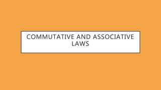 Commutative and Associative Laws | PPTX