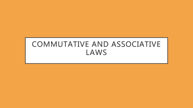 Commutative and Associative Laws | PPTX
