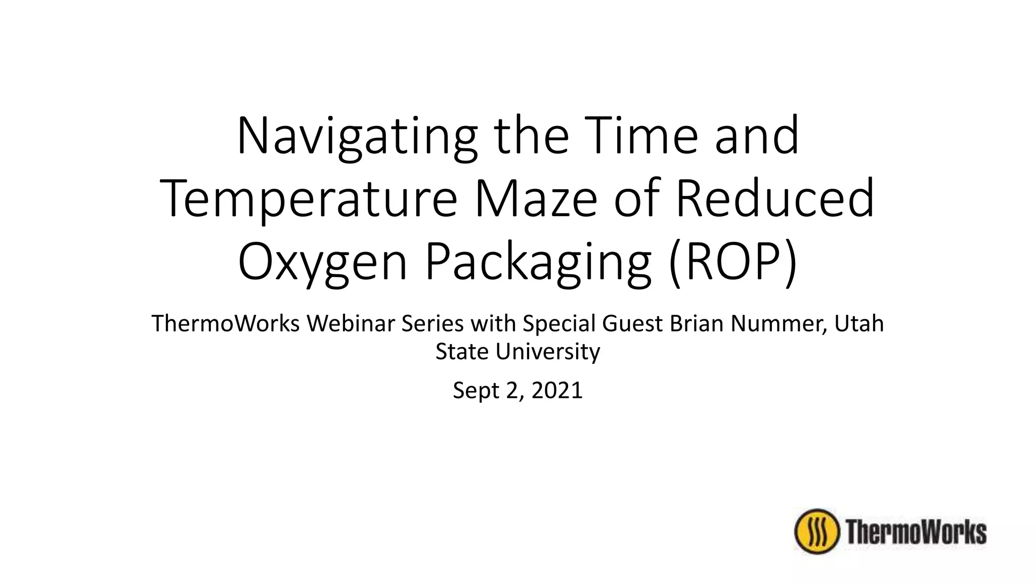 Navigating the Time and Temperature Maze of Reduced Oxygen Packaging ...