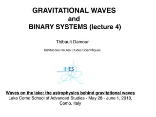 Gravitational Waves and Binary Systems (4) - Thibault Damour | PDF