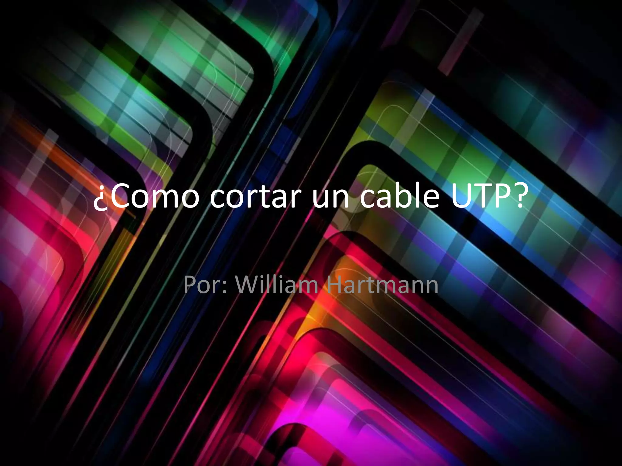 Como cortar un cable utp | PPTX