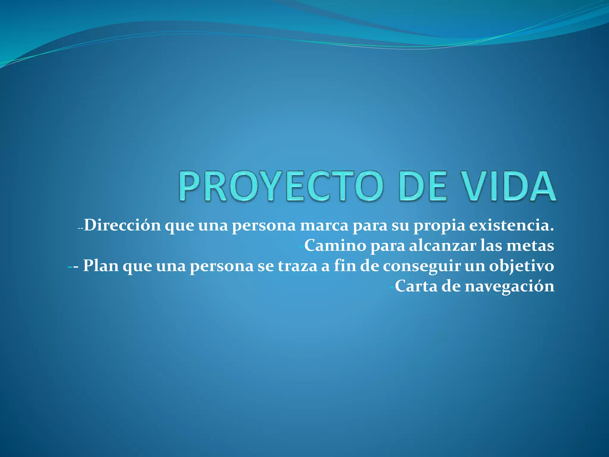 Como Elaborar Un Proyecto De Vida Ppt