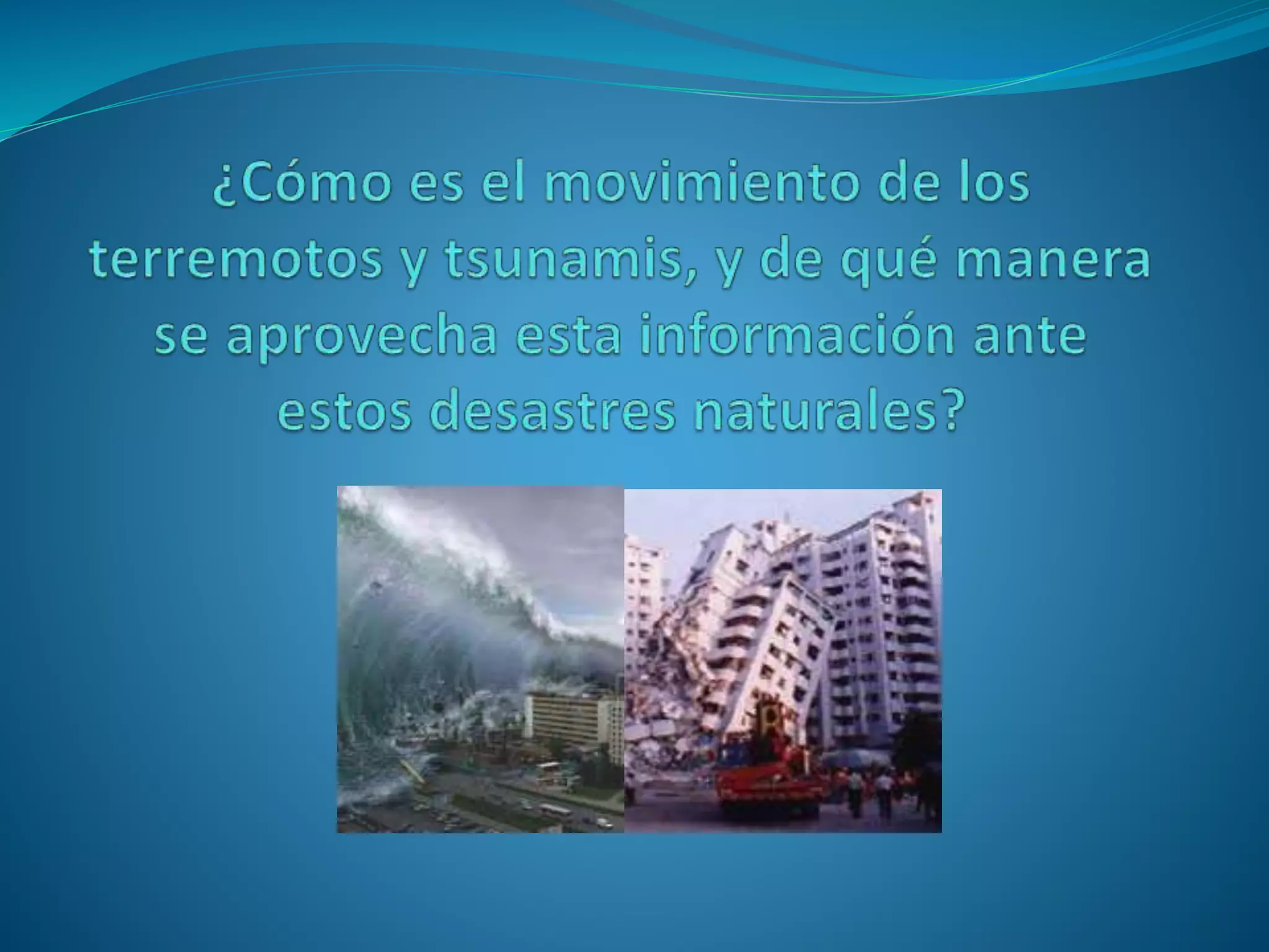 Terremoto y tsunami | PPTX | Geology | Science