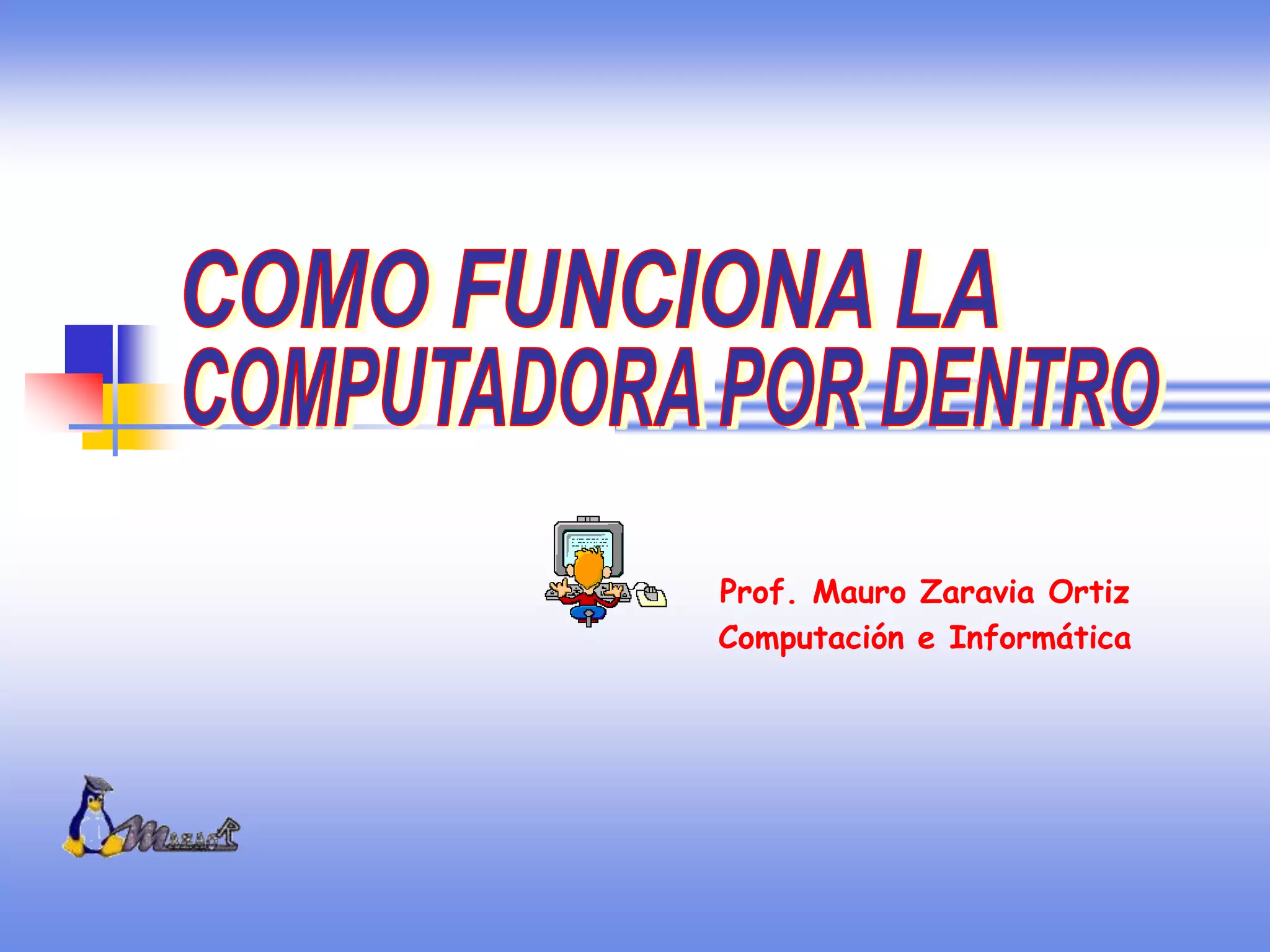 Como funciona la computadora.ppt