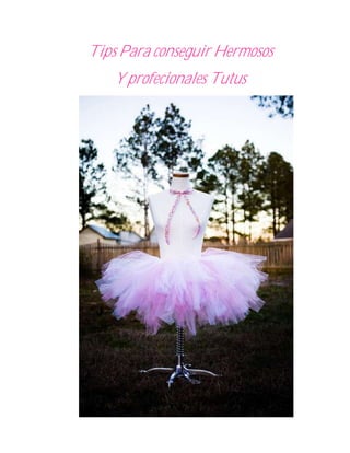 Como hacer tutus y estilo helter | PDF