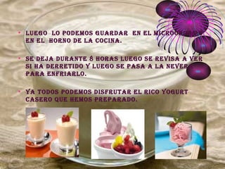 Como preparar un delicioso yogurt casero | PPT
