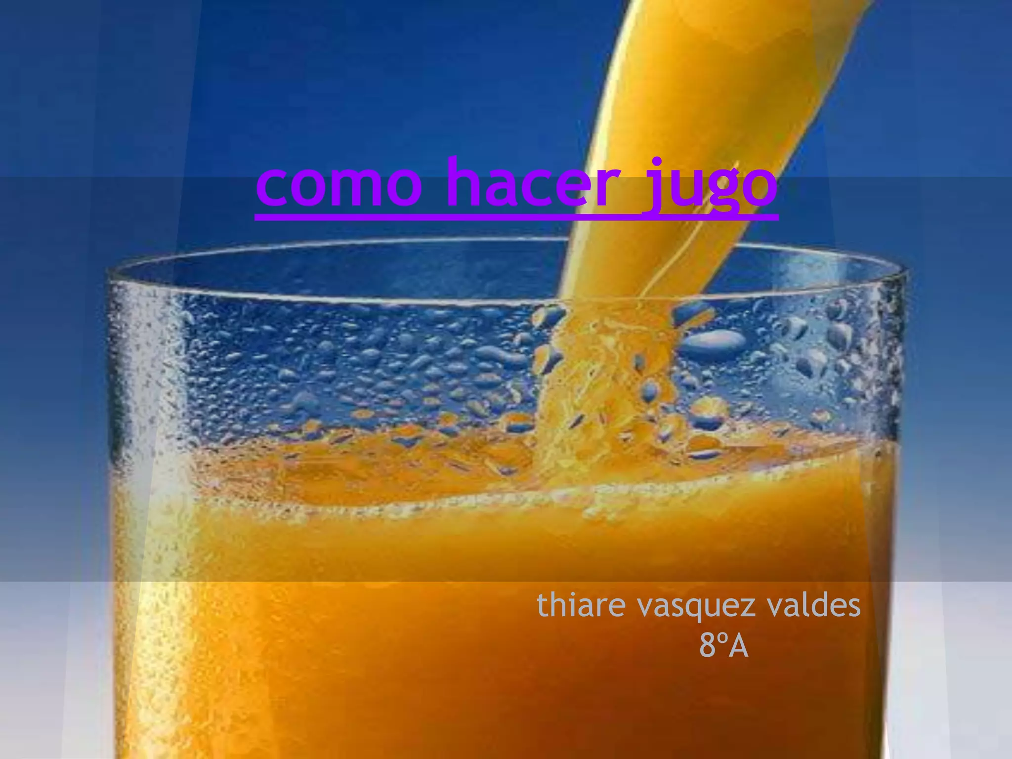 Como se hace el jugo | PPT | Descarga Gratuita