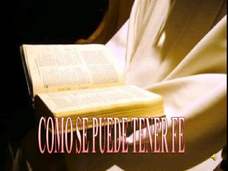 Como se puede tener fe