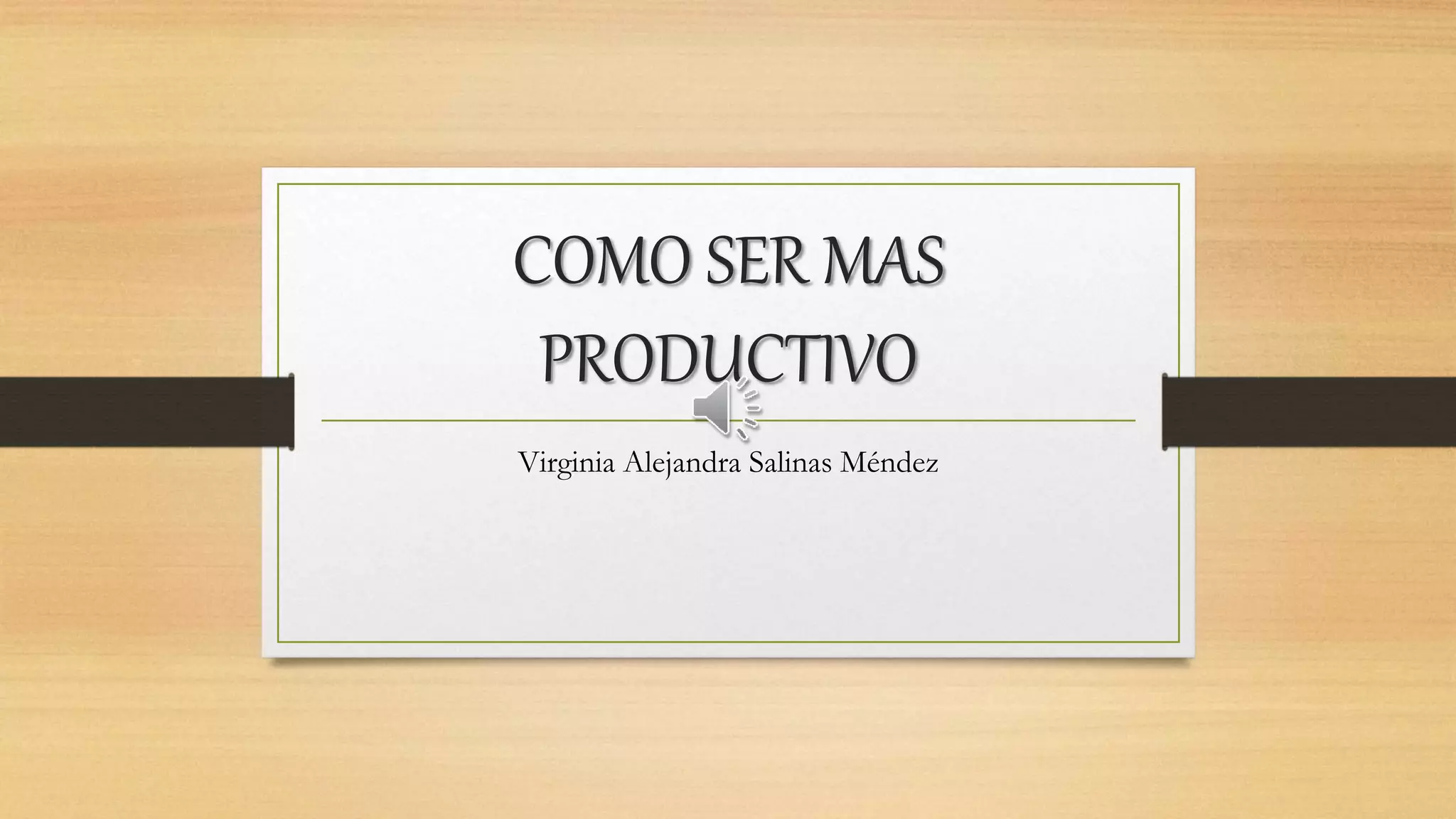 Como ser mas productivo | PPSX
