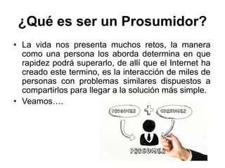 Como ser un prosumidor | PPTX
