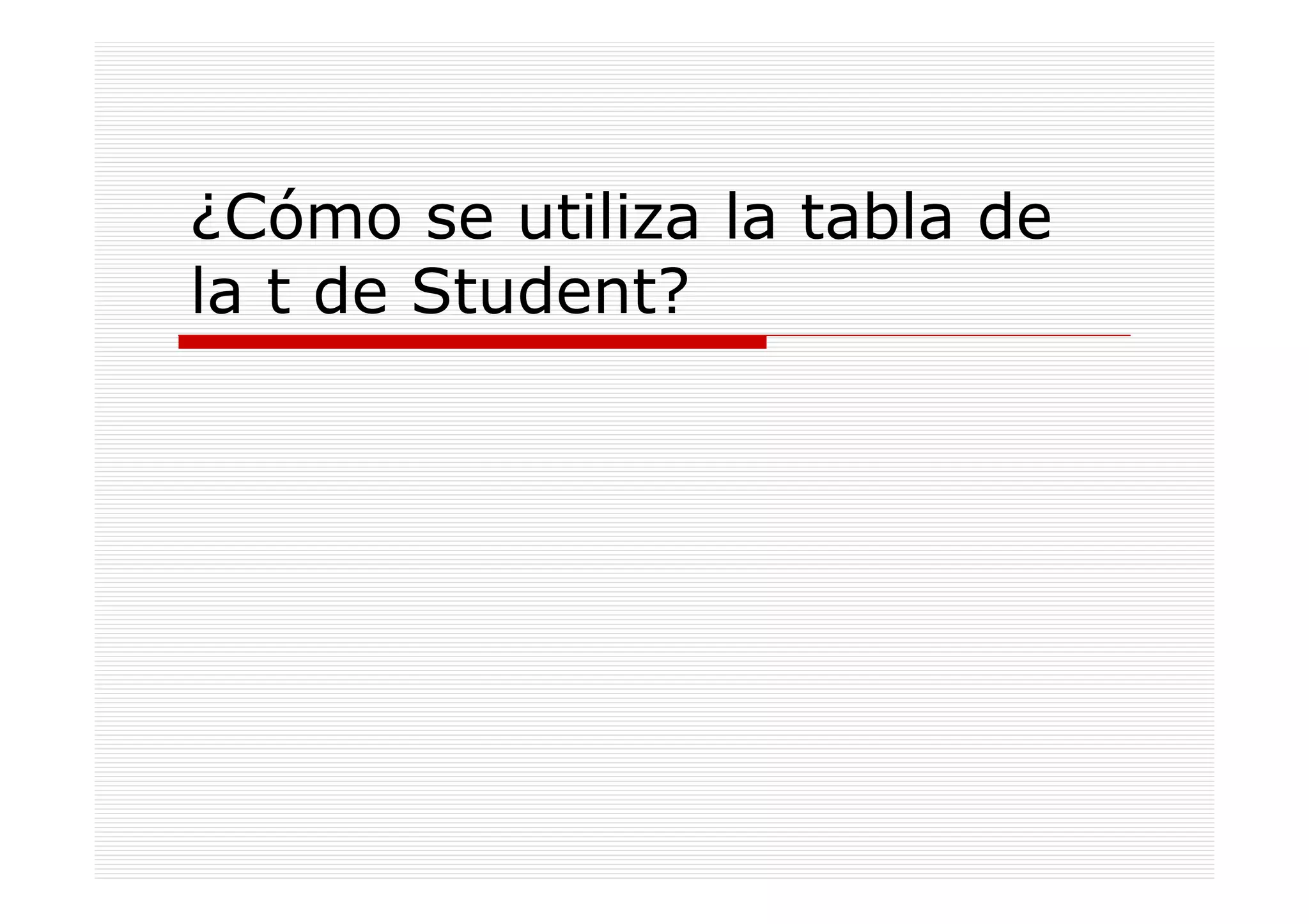 Como se utiliza la tabla t de student (formulas) | PDF