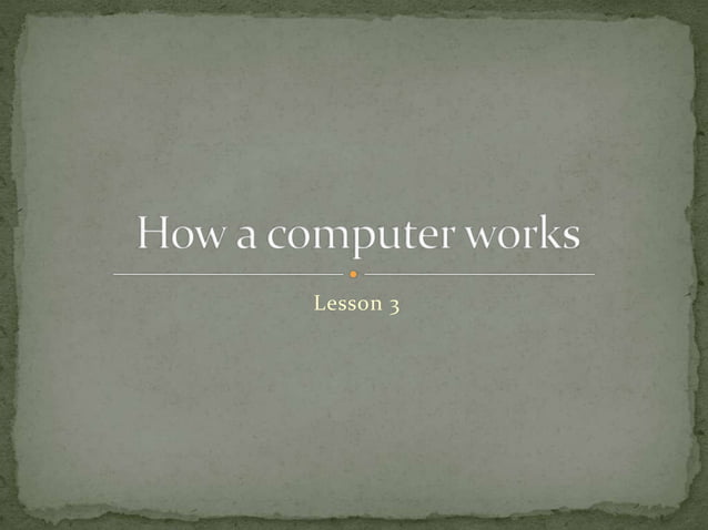 M4 Computing - How a computer works | PPT