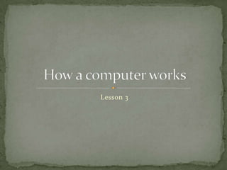 M4 Computing - How a computer works | PPT