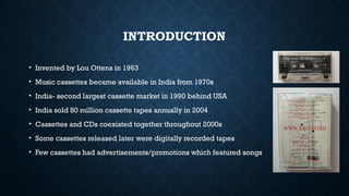 ANALOGUE COMPACT CASSETTE TAPES IN INDIA | PPT