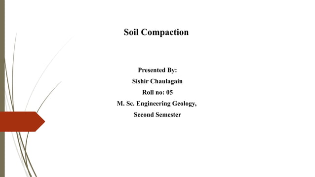 SOIL COMPACTION using the standard and modified proctor test | PPTX