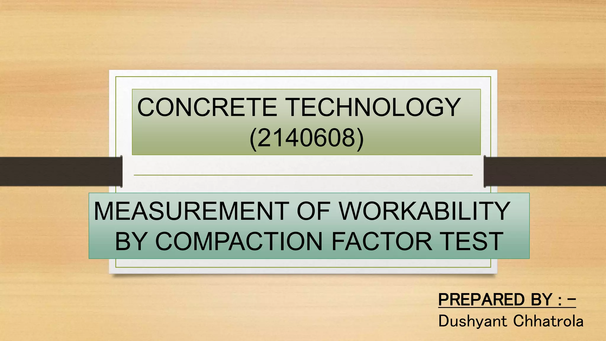 Compaction Factor Test | PPTX