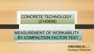 Compaction Factor Test | PPTX