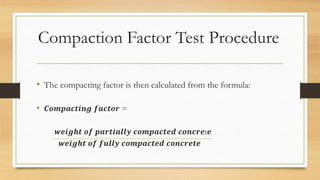Compaction Factor Test | PPTX
