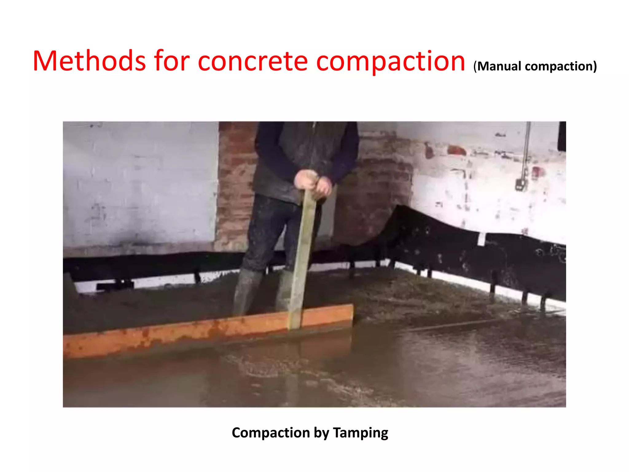 Compaction of concrete | PPTX