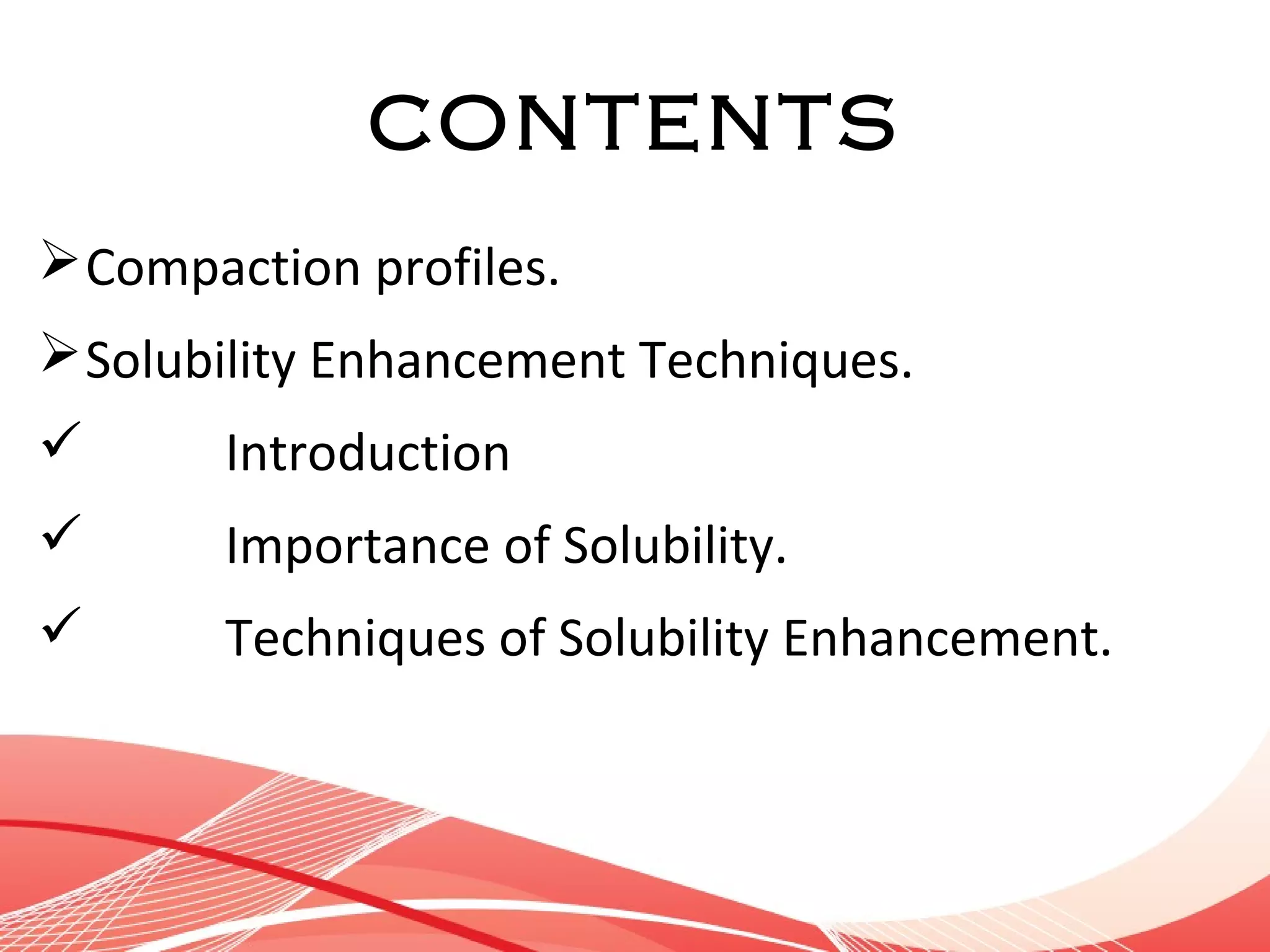Compaction profile & solubility enhancement techniques Naveen Balaji | PPT
