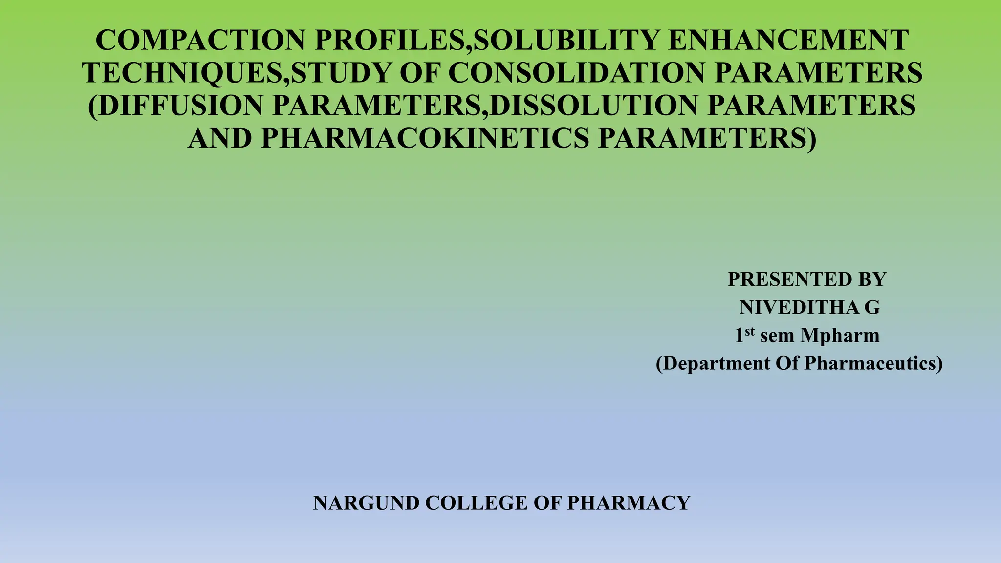 COMPACTION PROFILES,SOLUBILITY ENHANCEMENT TECHNIQUES,STUDY.pptx