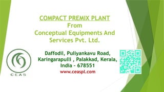 INDEPENDANT COMPACT PREMIX PLANTS FOR FEED PLANTS.ppsx