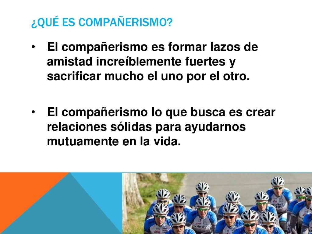 Compañerismo y trabajo en equipo