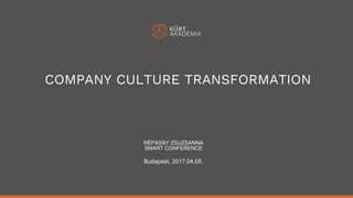 Company culture transformation_repassy_zsuzsanna | PDF