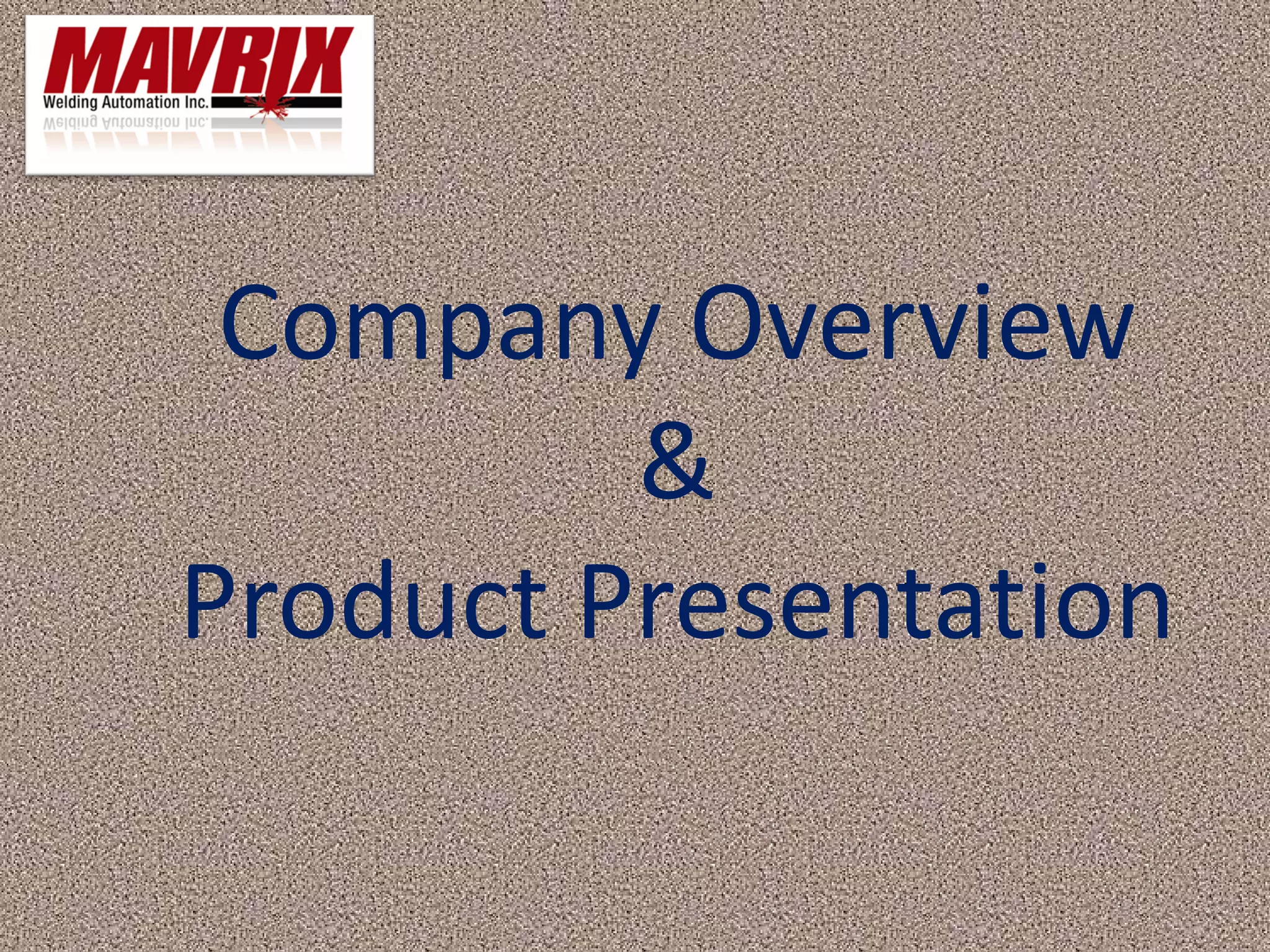 Mavrix Welding Automation Overview | PDF