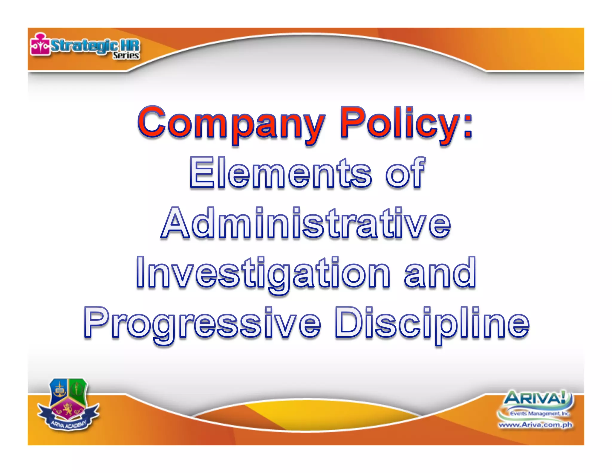 Company Policy: Elements of Administrative Investigation and ...