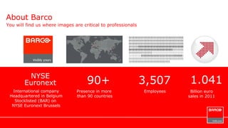 Barco Company presentation 2012 (short version) | PPT
