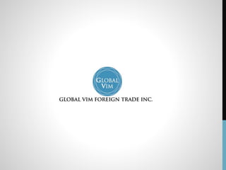 Company presenation of GLOBAL VIM | PPT