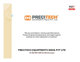 Company presentation precitech equipments india pvt ltd | PDF