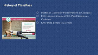 ClassPass Company Preso- Prerana Shenoy | PPT